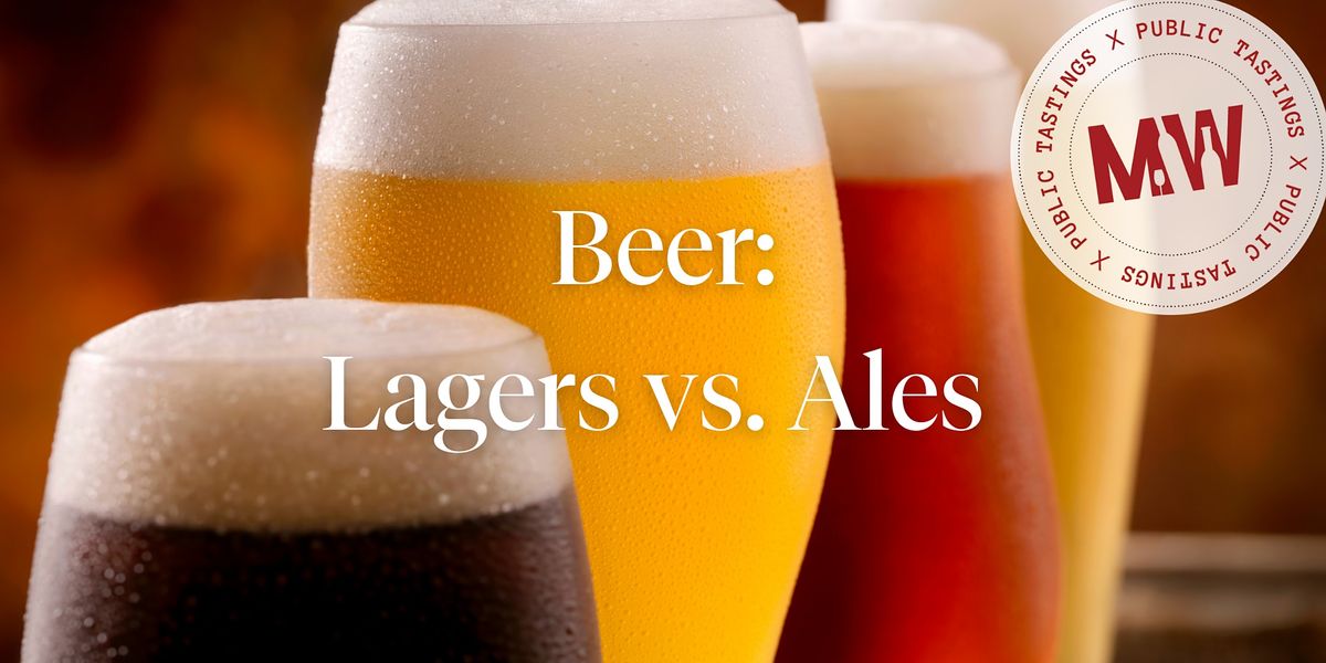 Beer: Lagers vs. Ales 2.0 | Market Wines- University District, Calgary ...