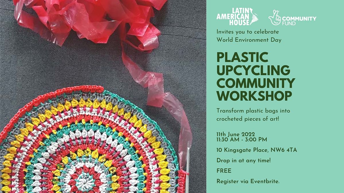 Plastic Upcycling Community Workshop | Latin American House, London, EN ...