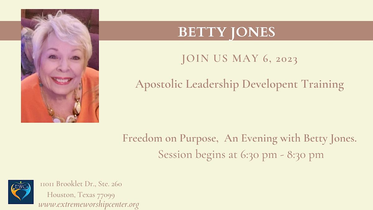 Betty Jones Apostolic Leadership Teaching | Extreme Worship Center ...