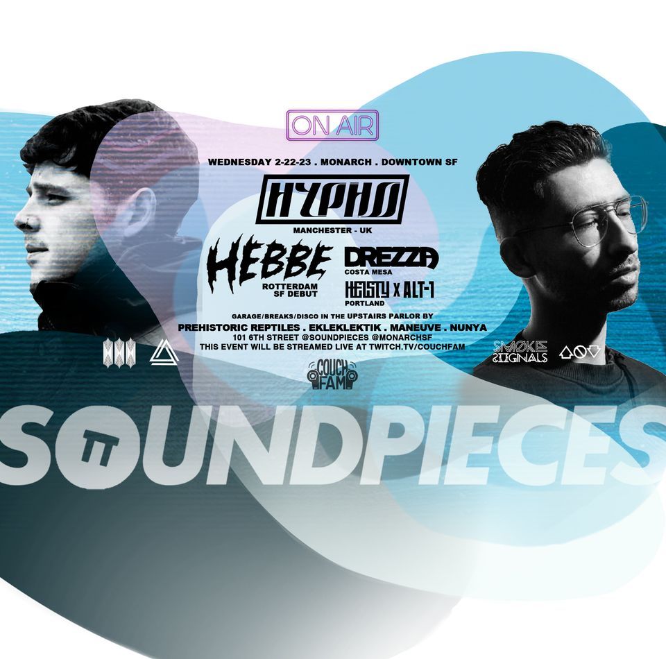 SOUNDPIECES ft HYPHO | HEBBE | DREZZA | HEISTY x ALT-1 | 101 6th St,San Francisco,94103,US ...