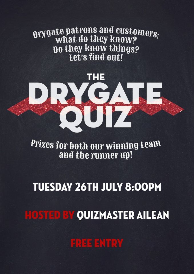 The Drygate Quiz! | Drygate, Glasgow, SC | July 26, 2022