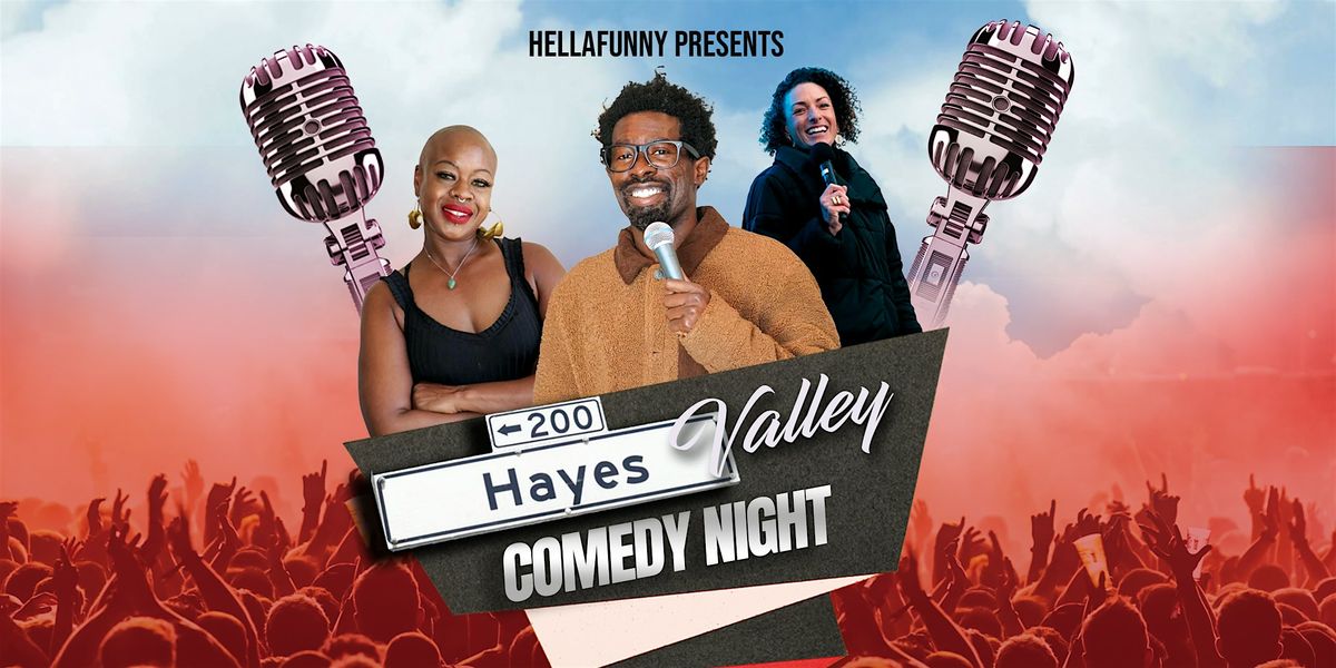 Hayes Valley Comedy Night at SFs brand new comedy club (Free with RSVP ...