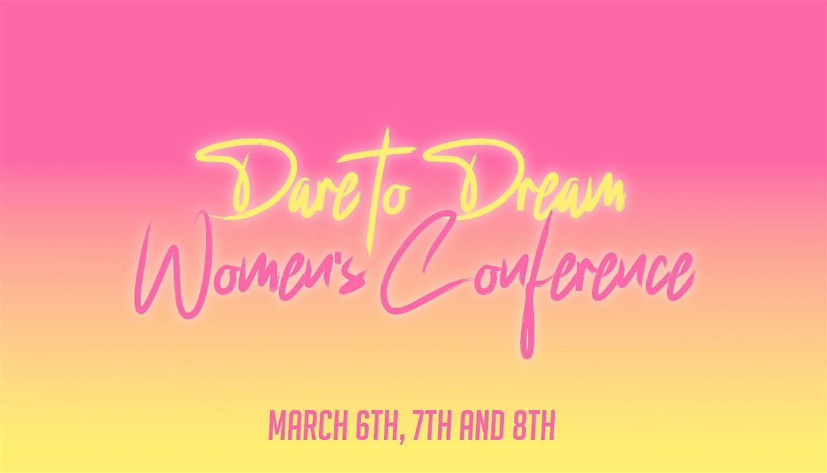 Dare To Dream Womens Conference 2026 at Venue Church, Elyria on 6th ...