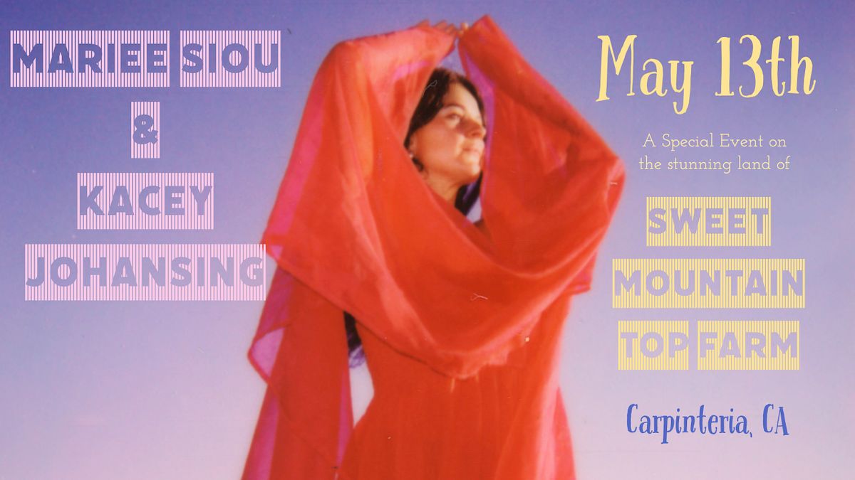 Mariee Siou w/Kacey Johansing ~ A Special Event at Sweet Mountain Top ...