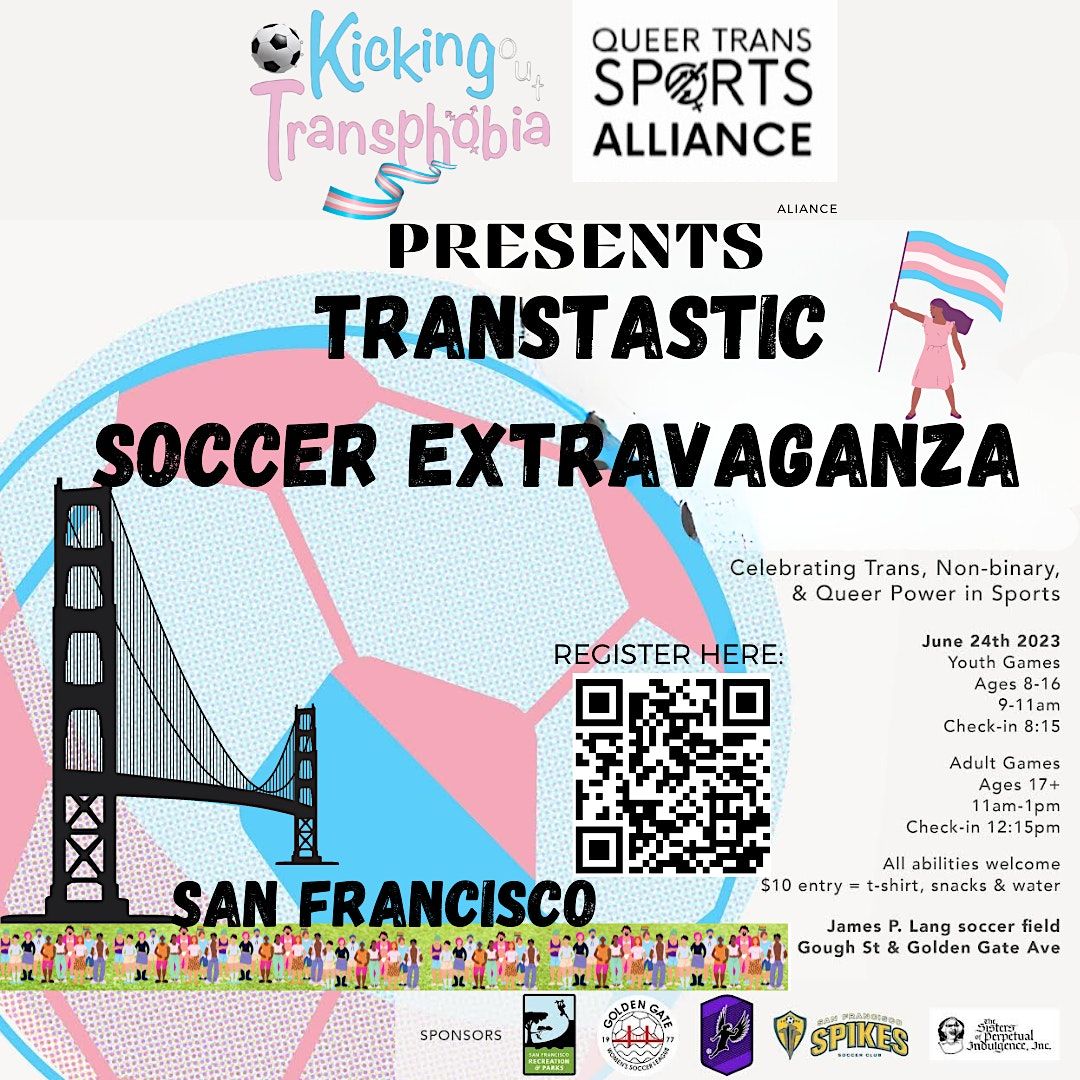 Kicking Transphobia Out : Transtastic Soccer Extravaganza at James P ...