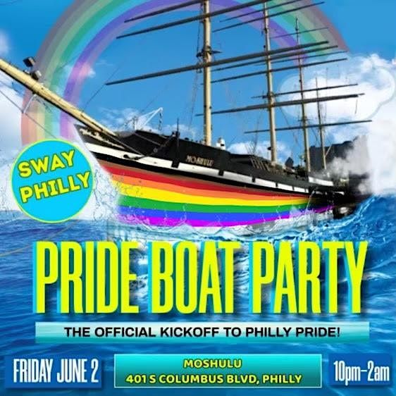 Official Philly Pride Kickoff: The Sway Pride Boat Party! | Moshulu, Philadelphia, PA | June 2 ...