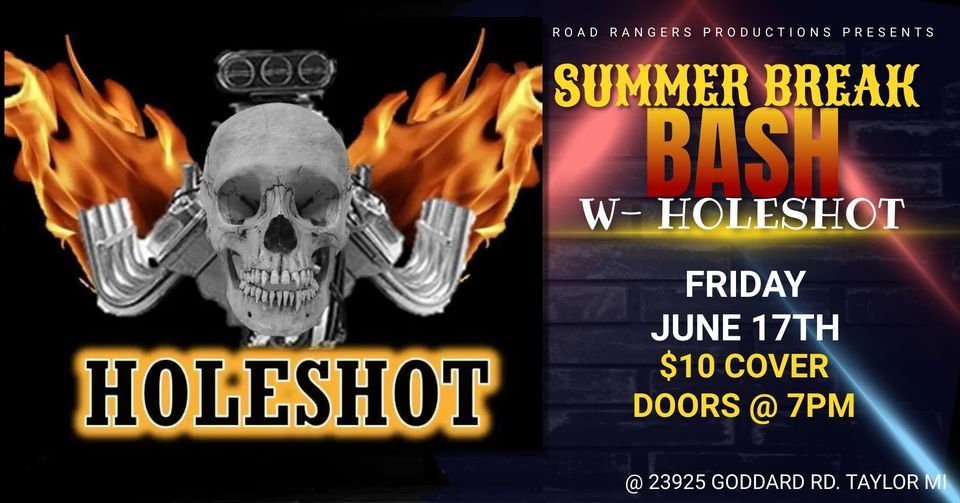 Summer Break Bash with Holeshot @ Road Rangers at Road Rangers Music ...