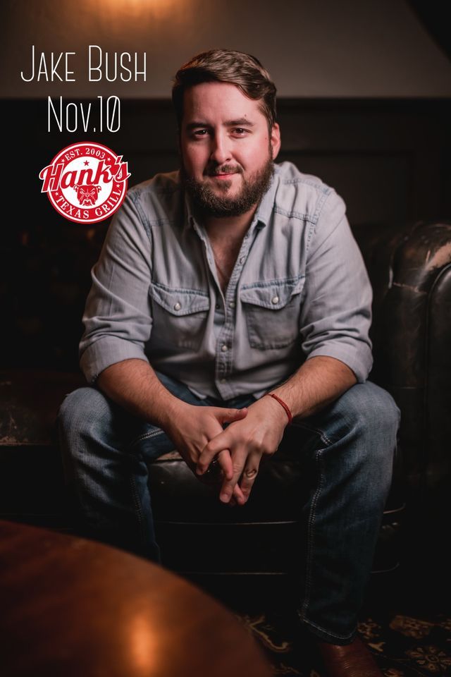 Jake Bush - November 10, 2022 - Live at Hanks! | Hank's Texas Grill ...