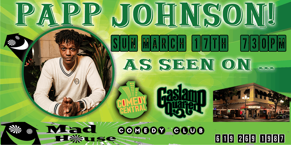 Papp Johnson live in San Diego at The World Famous Mad House Comedy ...
