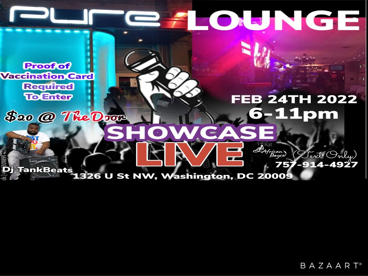 DC SHOWCASE | Pure Lounge, Washington, DC | February 24, 2022