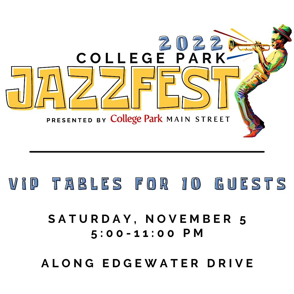 2022 College Park JazzFest: VIP Table for 10 Guests at College Park ...