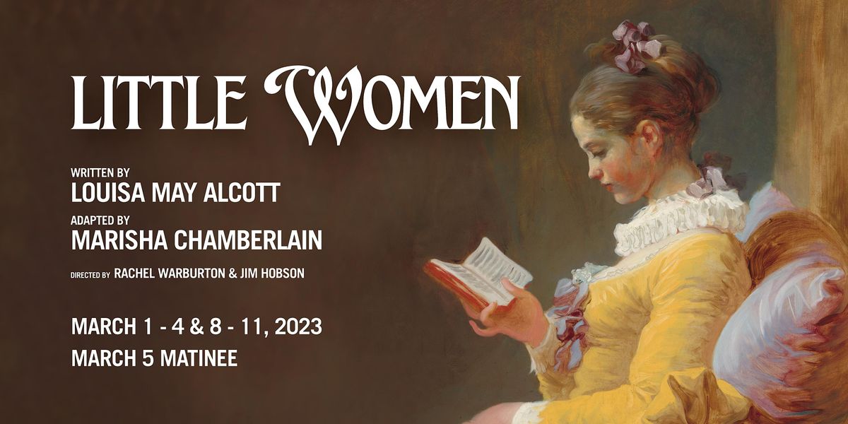 LITTLE WOMEN by Louisa May Alcott, adapted by Marisha Chamberlain at ...