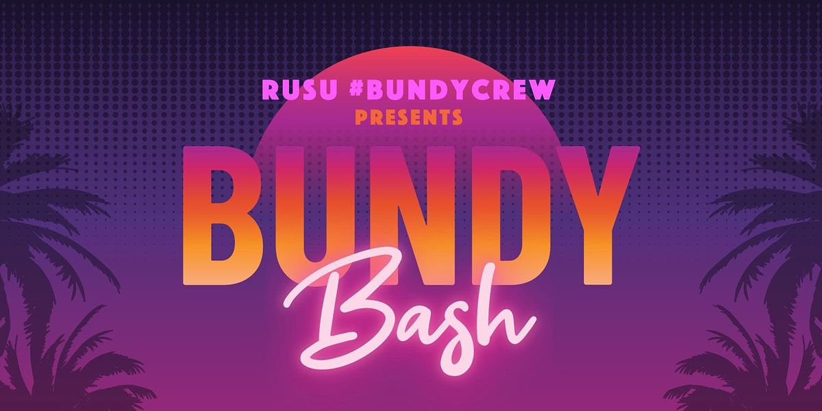 RUSU Presents: Bundy Welcome Bash 2022 at RMIT Bundoora - Room 204! on ...