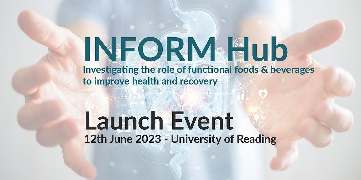 INFORM Innovation Hub Launch Event at University of Reading on 12th ...