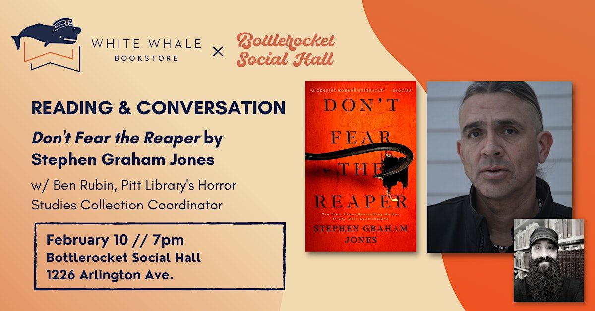 Bottlerocket x White Whale: "Dont Fear the Reaper" by STEPHEN GRAHAM JONES at Bottlerocket ...