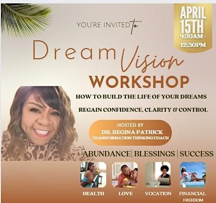 Dream Vision Workshop- HowTo Build The Life Of Your Dreams at 28461 Utica Rd, Roseville on 15th ...