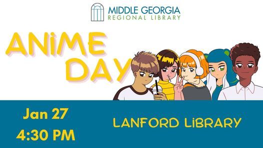 Anime Day | Charles A. Lanford Library, Macon, GA | January 27, 2022