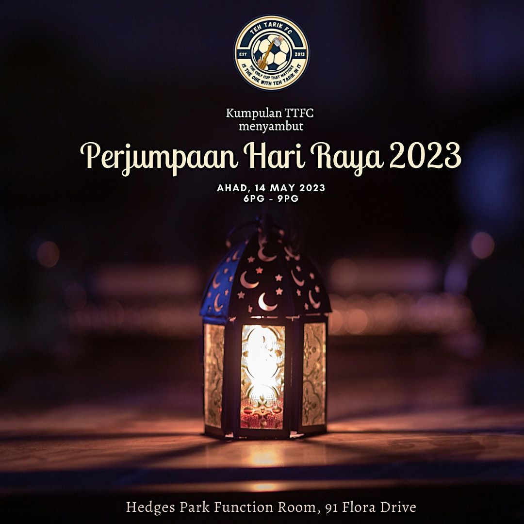 Teh Tarik FC - Perjumpaan Hari Raya 2023 | 91 Flora Dr, Tampines, SG ...