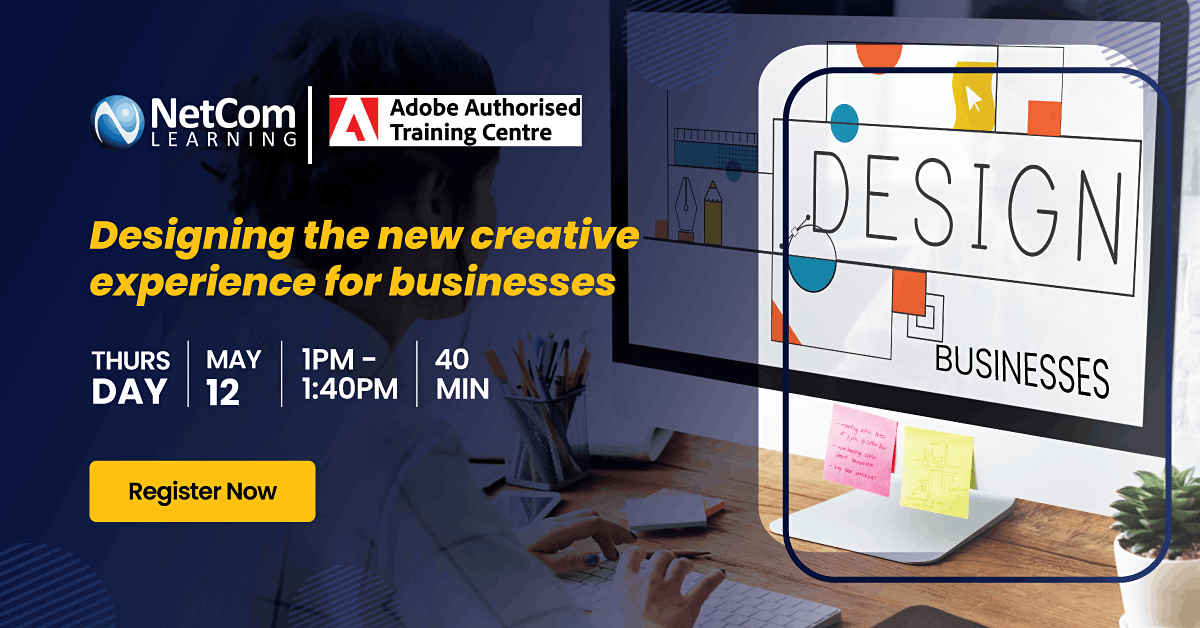 Designing the New Creative Experience for Businesses | NetCom Learning ...