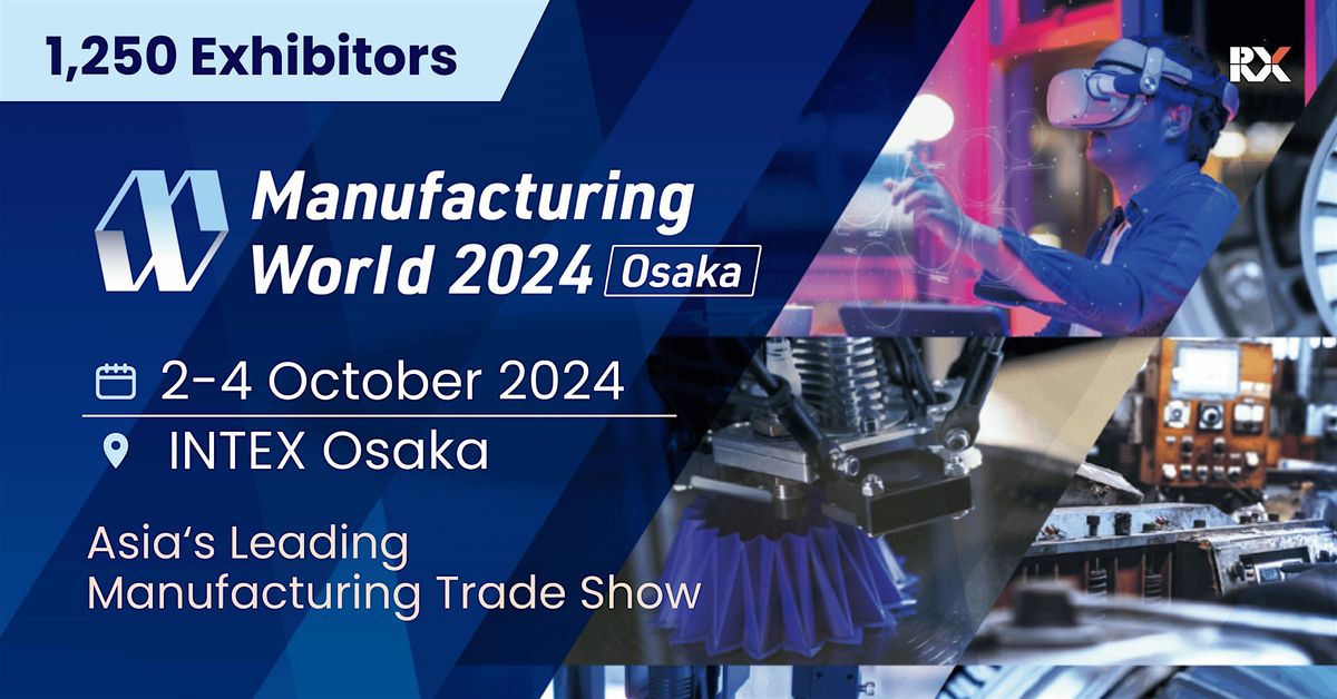 Manufacturing World 2024 Osaka | 1-chōme-5-102 Nankōkita, Osaka, OS ...
