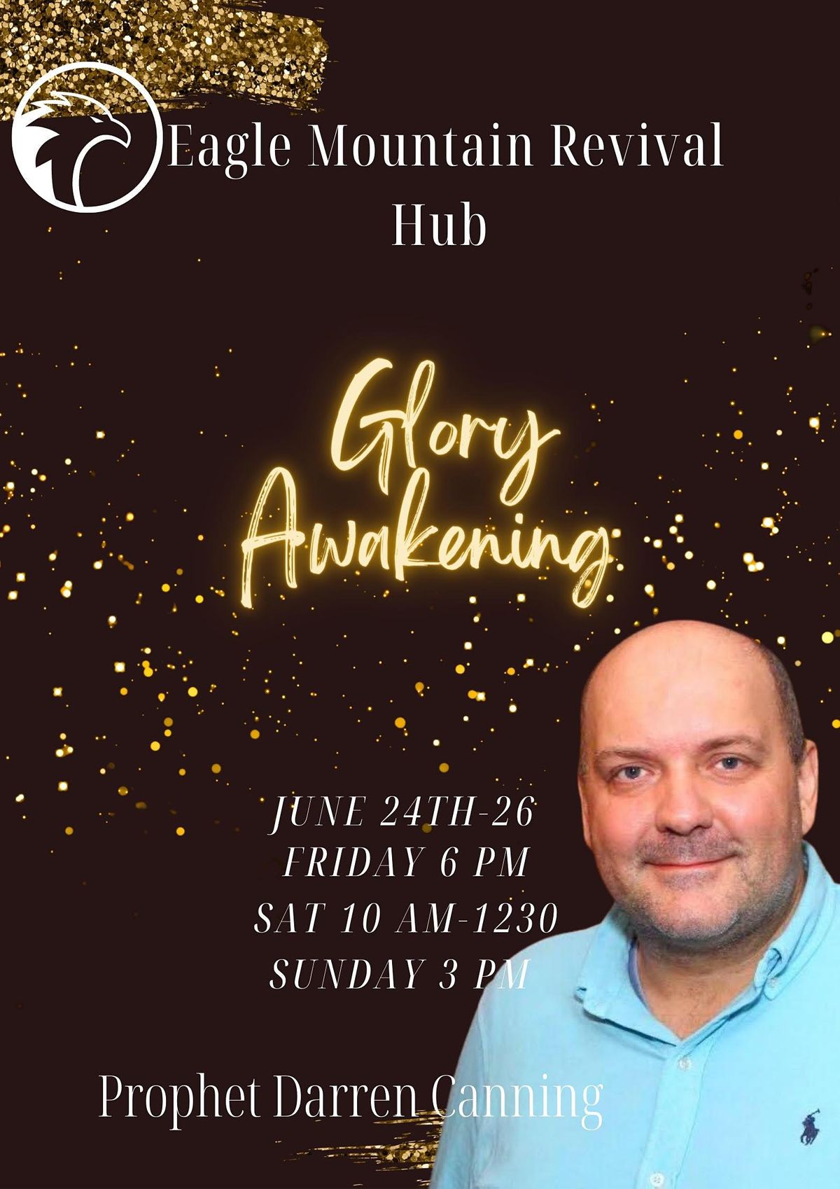 Glory Awakening with Prophet Darren Canning | 107407 E Badger Rd ...
