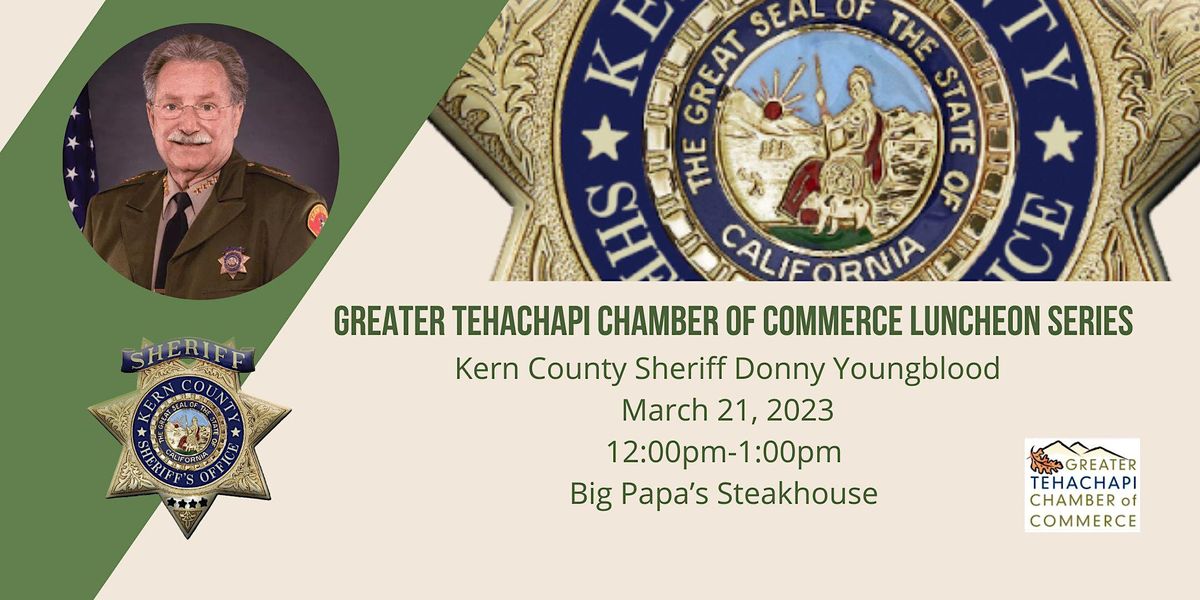 Greater Tehachapi Chamber of Commerce: Kern County Sheriff Donny ...