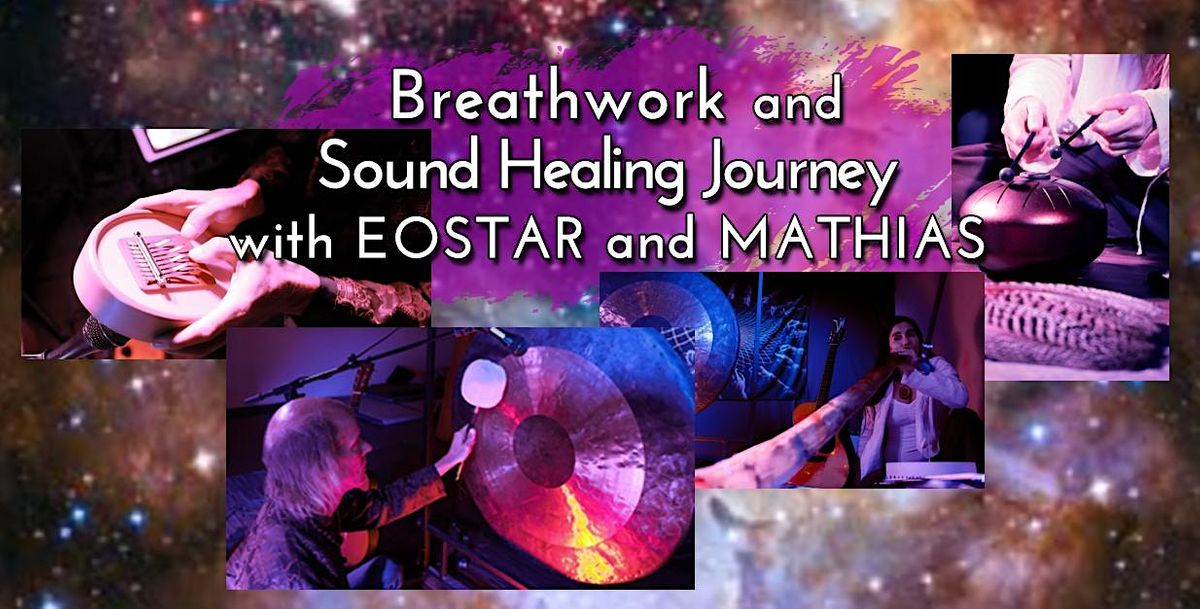 Breathwork and Sound Healing with Eostar and Mathias at Soft Medicine ...