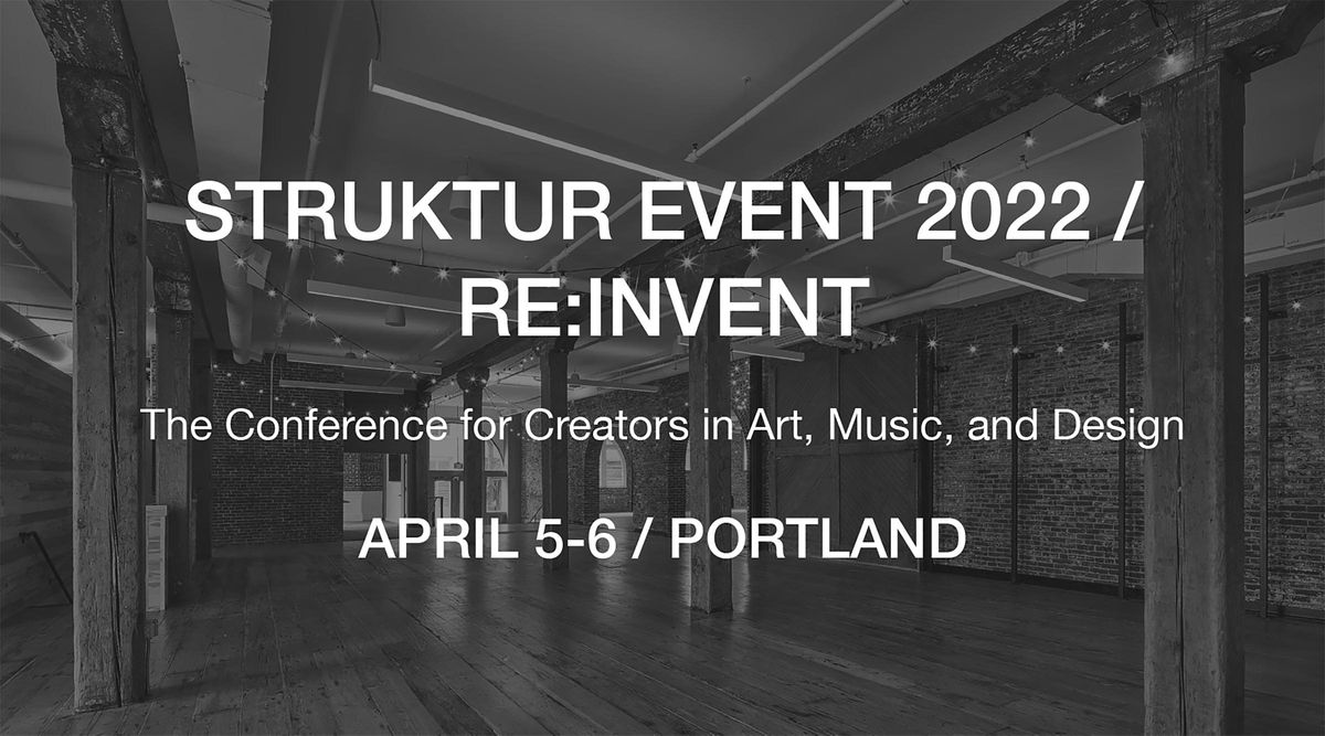 Struktur Event 2022 / RE:EVENT at Ecotrust Irving Street Studio ...