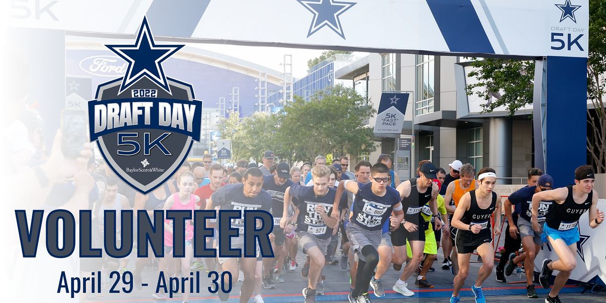 VOLUNTEER at the 2022 Dallas Cowboys Draft Day 5K at Ford Center at The Star, Frisco on 29th ...