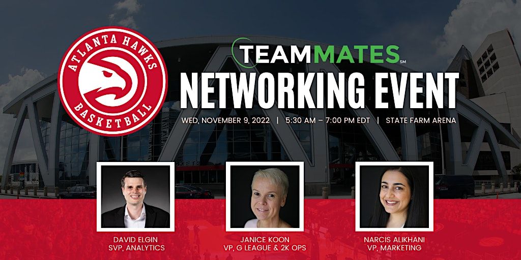 2022 Atlanta Hawks Teammate Networking Event (pres. by TeamWork Online) | State Farm Arena ...