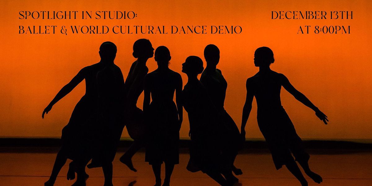 Spotlight in Studio: Ballet & World Cultural Dance Demo | Los Angeles ...
