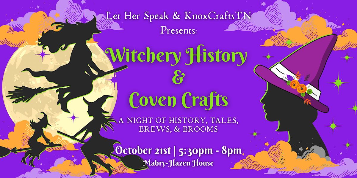 Witchery History and Coven Crafts | Mabry-Hazen House, Knoxville, TN ...