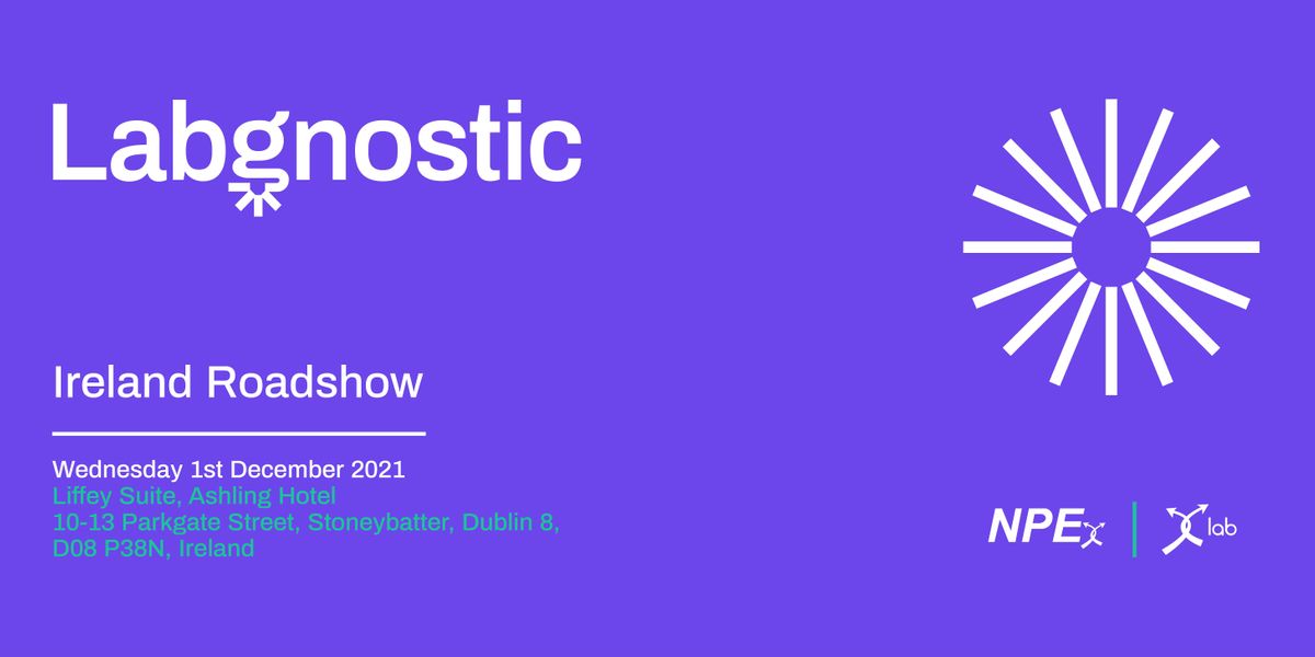 Labgnostic Ireland Roadshow (formerly NPEx) | Ashling Hotel Dublin ...