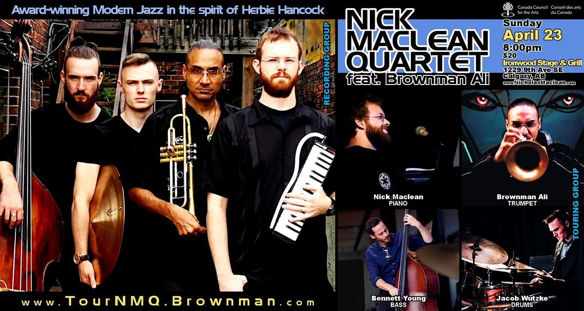 NICK MACLEAN QUARTET feat. BROWNMAN ALI (Calgary) | Ironwood Stage ...