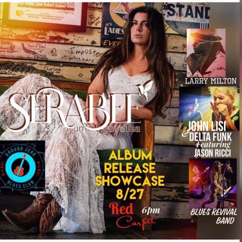 Serabee w/opener Larry Milton | Ground Zero Blues Club Biloxi | August 27, 2022