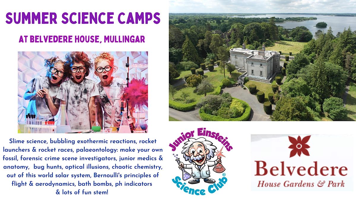 Summer Science Camps at Belvedere House Mullingar with Junior Einsteins ...