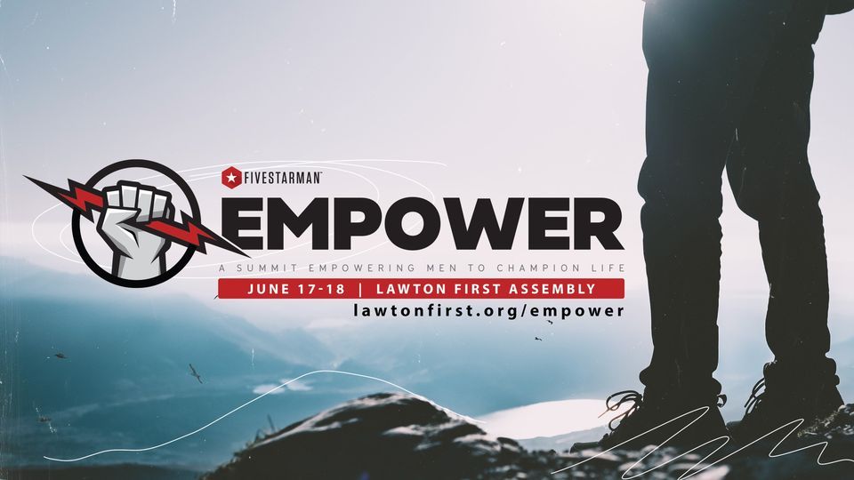 Empower Mens Summit | Lawton First Assembly | June 17, 2022