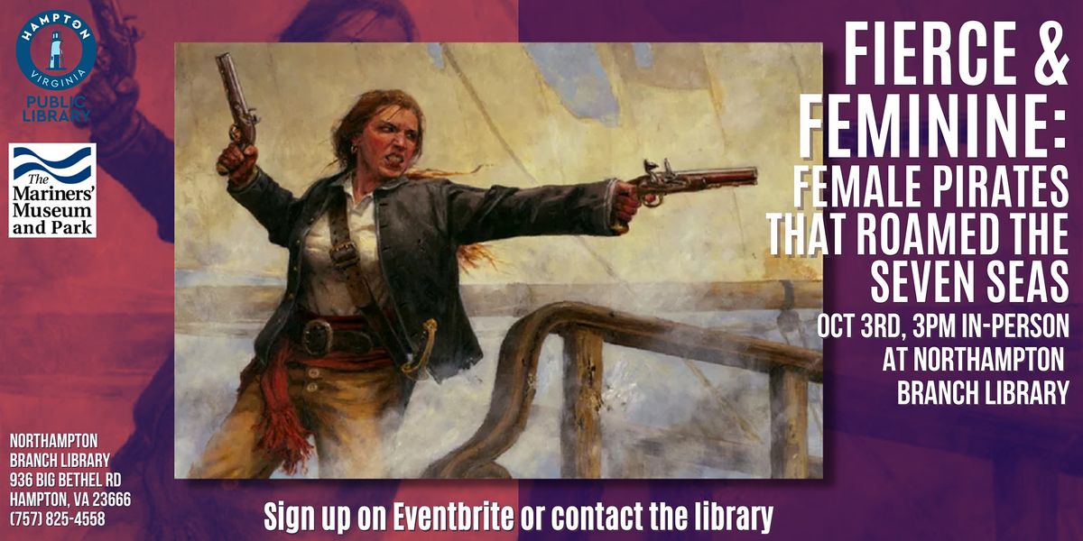 Fierce & Feminine: Female Pirates that Roamed the Seven Seas at ...