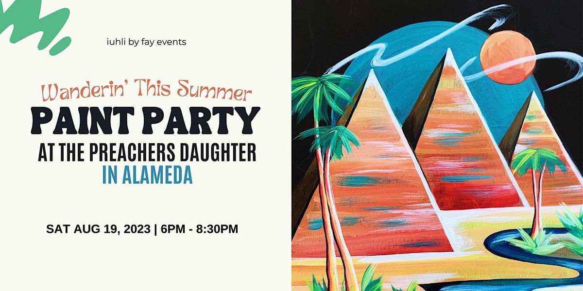 Summer Paint Party at The Preachers Daughter at The Preacher's Daughter ...