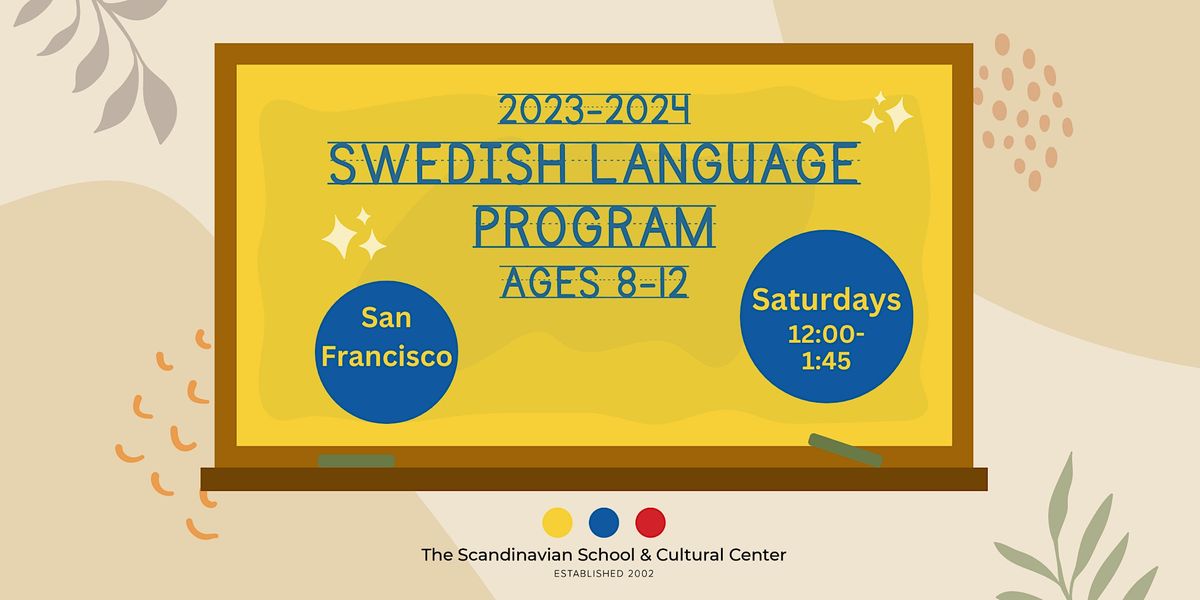 Swedish Language Program ages 8-12 Saturdays 2023-2024 (SF) at The ...