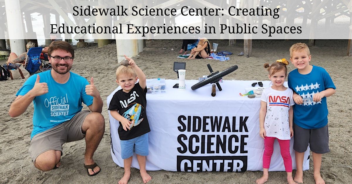 Sidewalk Science Center: Creating Educational Experiences in Public ...