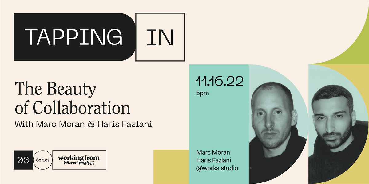 Tapping In: The Beauty of Collaboration with Marc Moran + Haris Fazlani ...