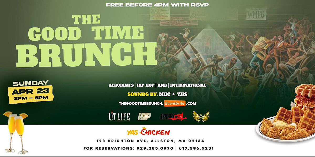 The “GOOD TIME” Brunch & Day Party | YAS Chicken, Boston, MA | April 23 ...