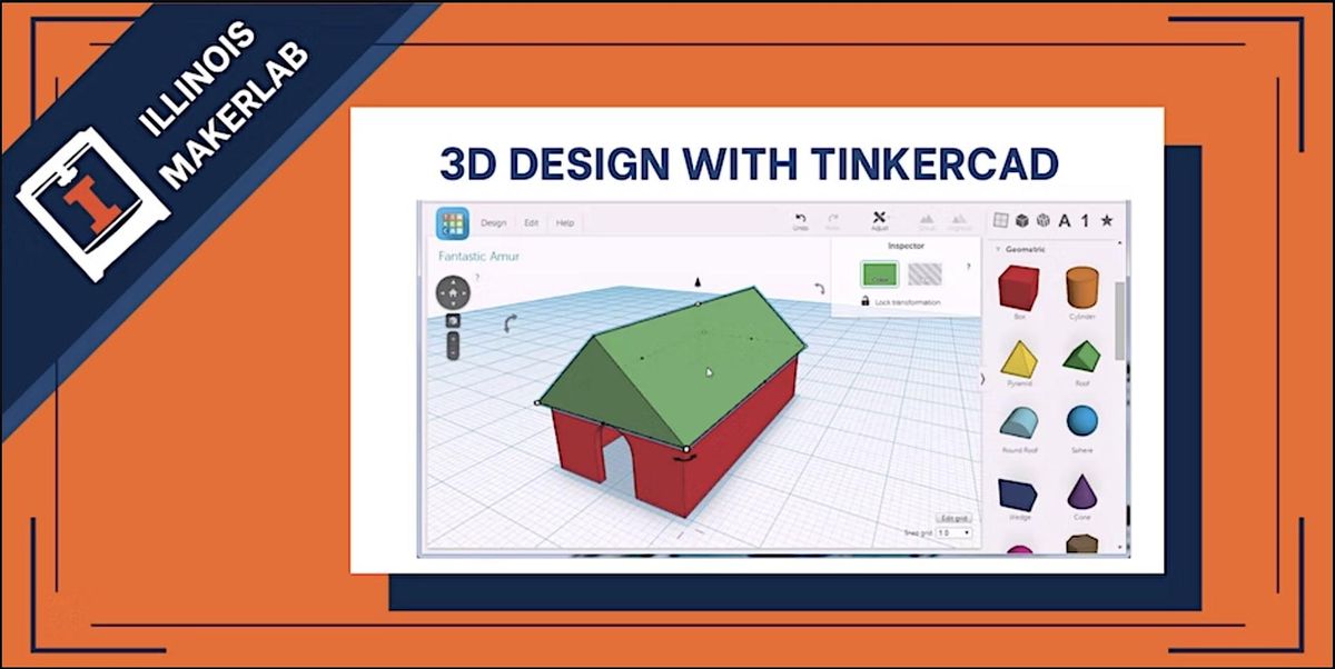 Illinois MakerLab: 3d Design with TinkerCad at Business Instructional Facility, Illinois ...