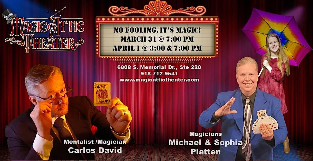 No Fooling, Its Magic starring Carlos David, Michael & Sophia Platten ...