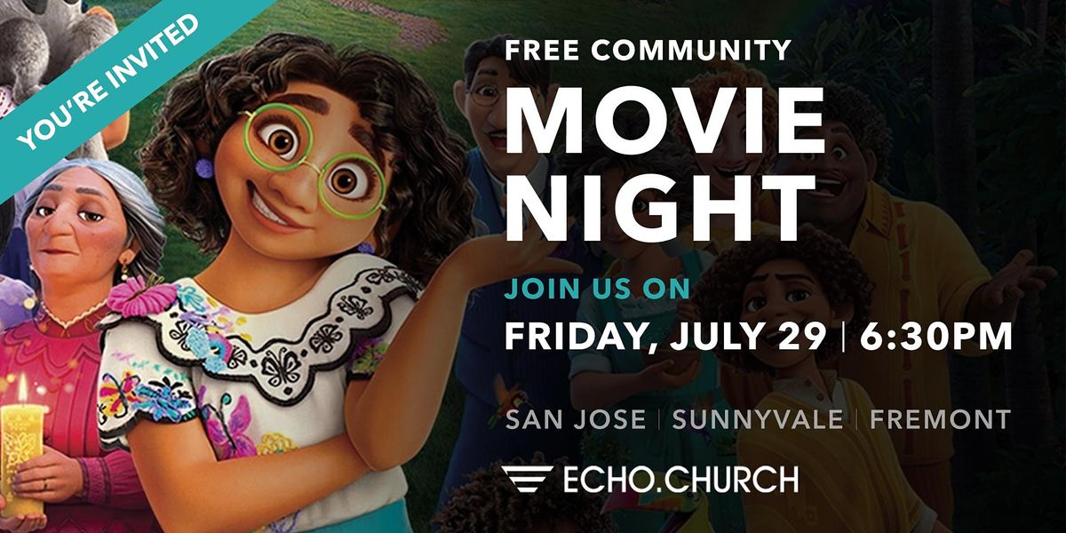 FREE COMMUNITY MOVIE NIGHT: Disneys Encanto | San Jose | Echo.Church ...