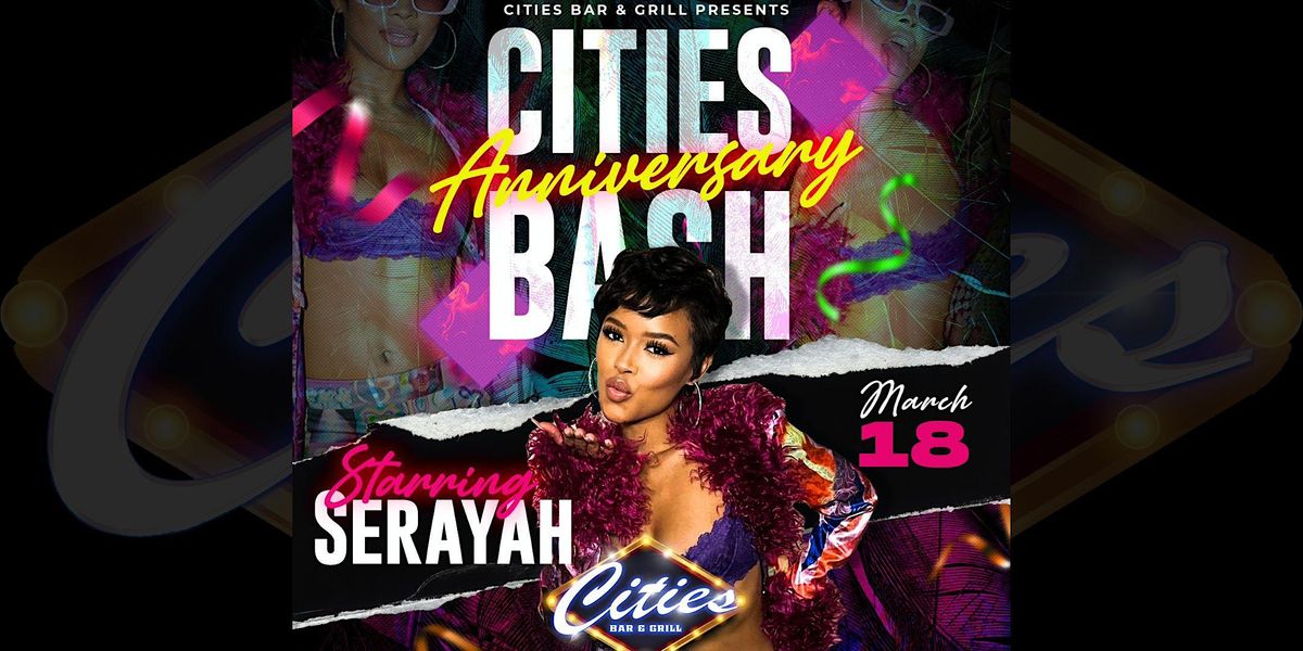 CiTies Anniversary Bash with Guest Host Serayah at Cities Bar & Grill ...