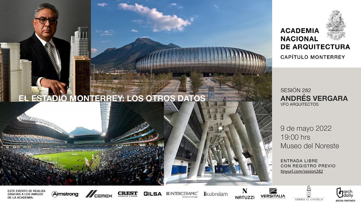 Sesión 282. "El Estadio Monterrey: los otros datos" - Arq. Andrés ...