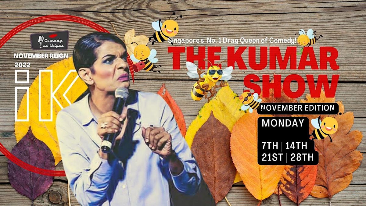 The KUMAR Show November 2022 Edition at ikigai izakaya the riverwalk ...