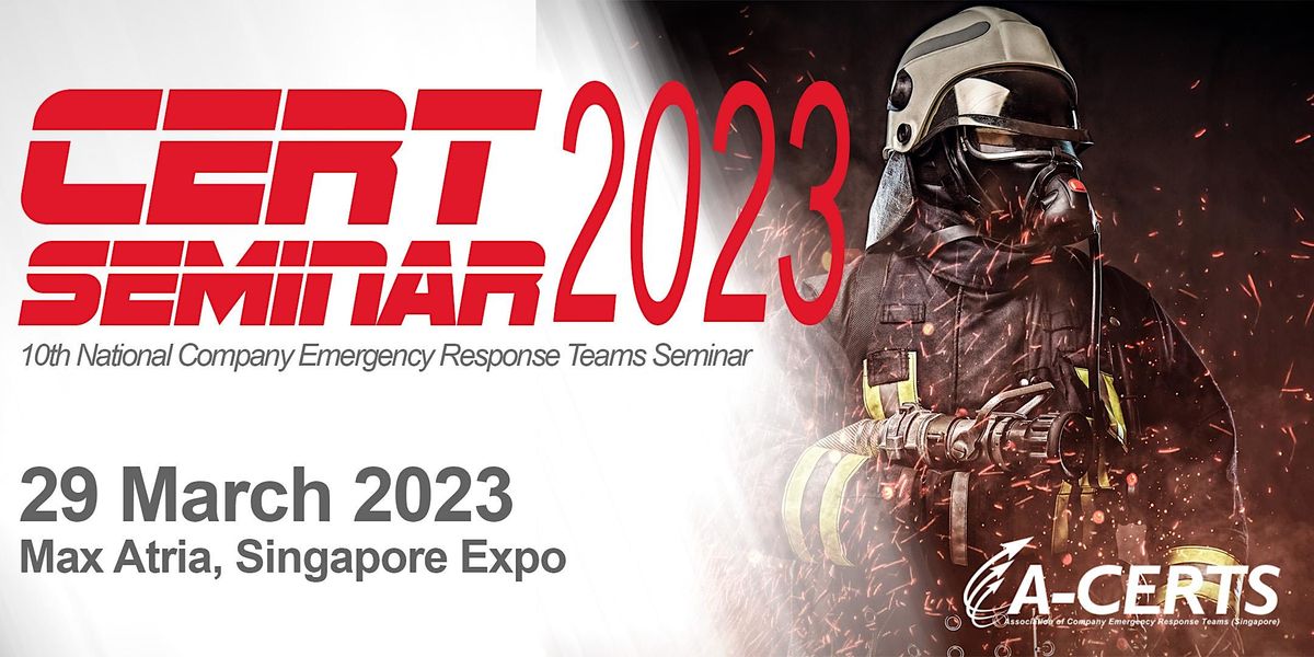 CERT Seminar 2023 (29 March 2023) | MAX Atria, Bedok, SG | March 29, 2023